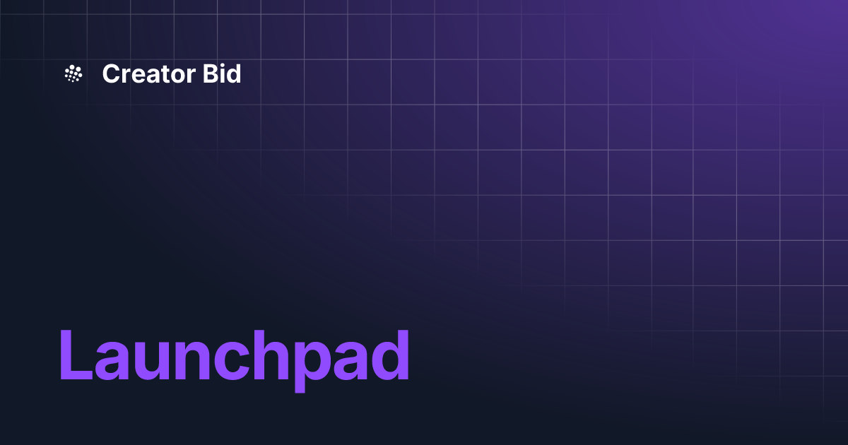 Launchpad | Creator Bid